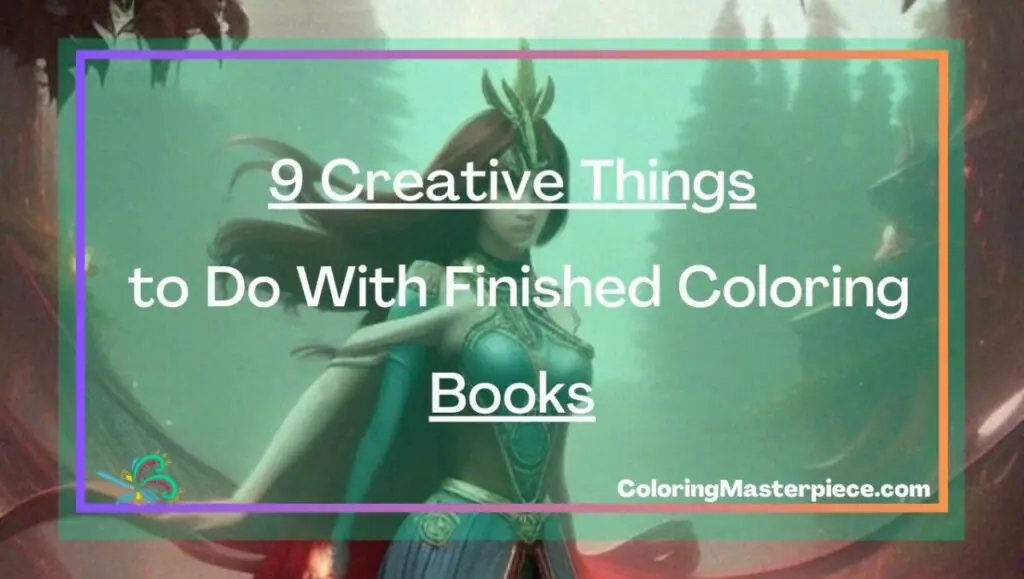9 Creative Things to Do With Finished Coloring Books - Adult Coloring ...