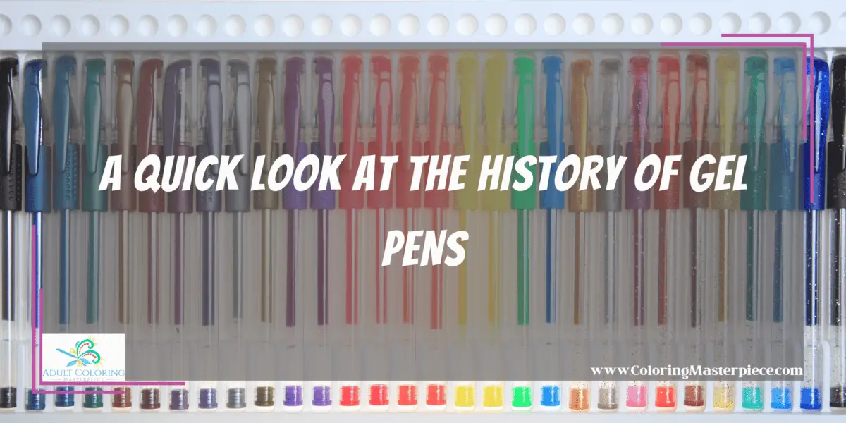 How to Color With Gel Pens - Adult Coloring Masterpiece