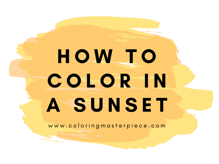 How to Color in a Sunset – Adult Coloring Resources