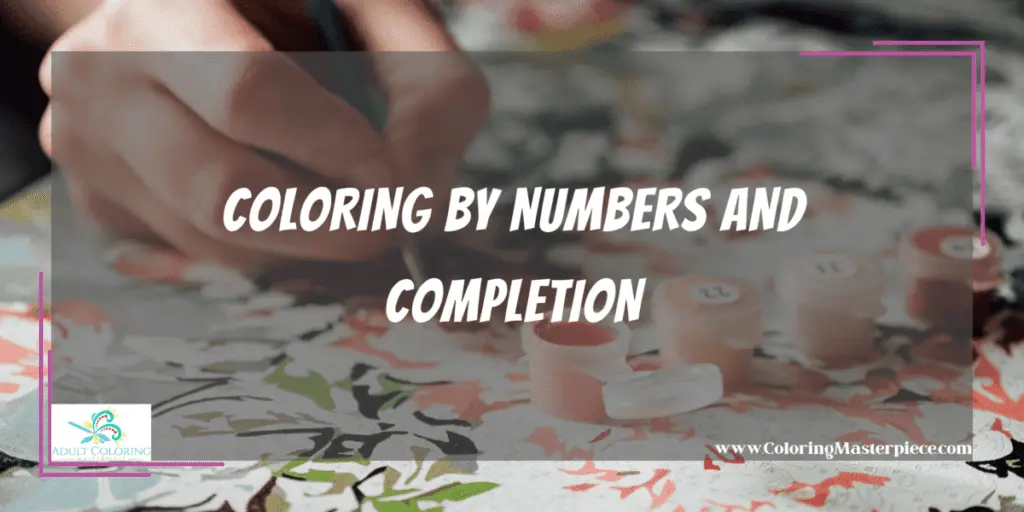 What is Art Coloring by Numbers? - Adult Coloring Masterpiece