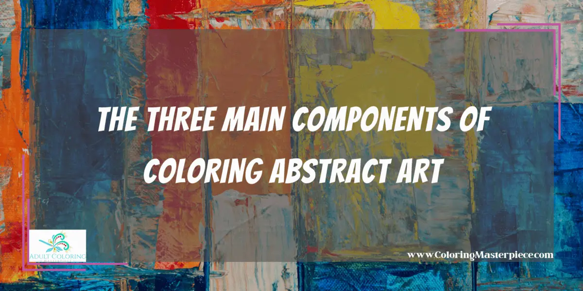 Tips for Coloring Abstract Art - Adult Coloring Masterpiece