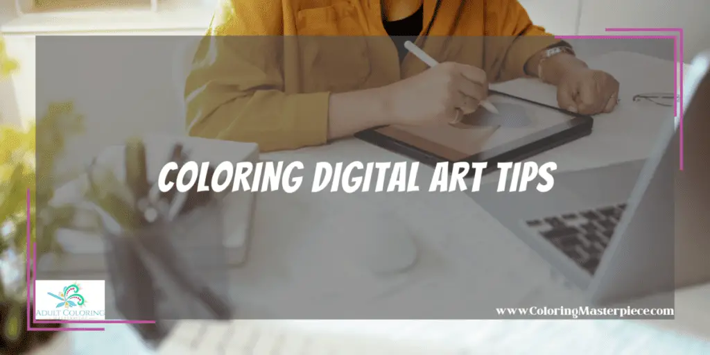 Coloring Digital Art Tips - Adult Coloring Masterpiece