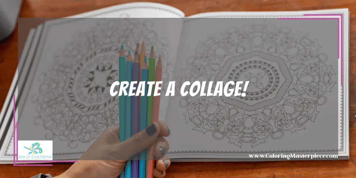 How to Turn Coloring Pages Into Personal Art? - Adult Coloring Masterpiece