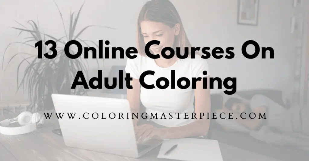 13 Online Courses On Adult Coloring (Perfect For Every Level) - Adult ...