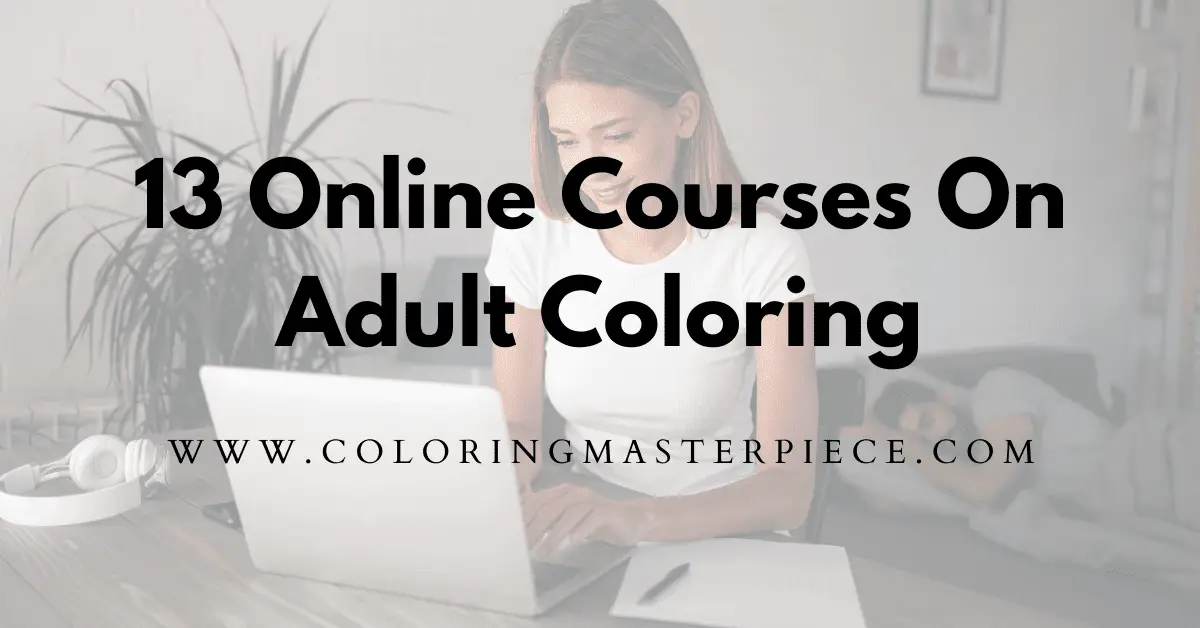 13 Online Courses On Adult Coloring (Perfect For Every Level) - Adult ...