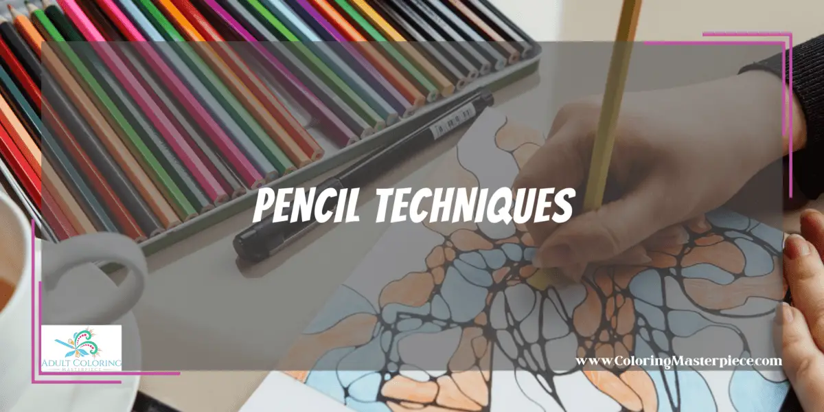 Types Of Coloring Techniques - Adult Coloring Masterpiece