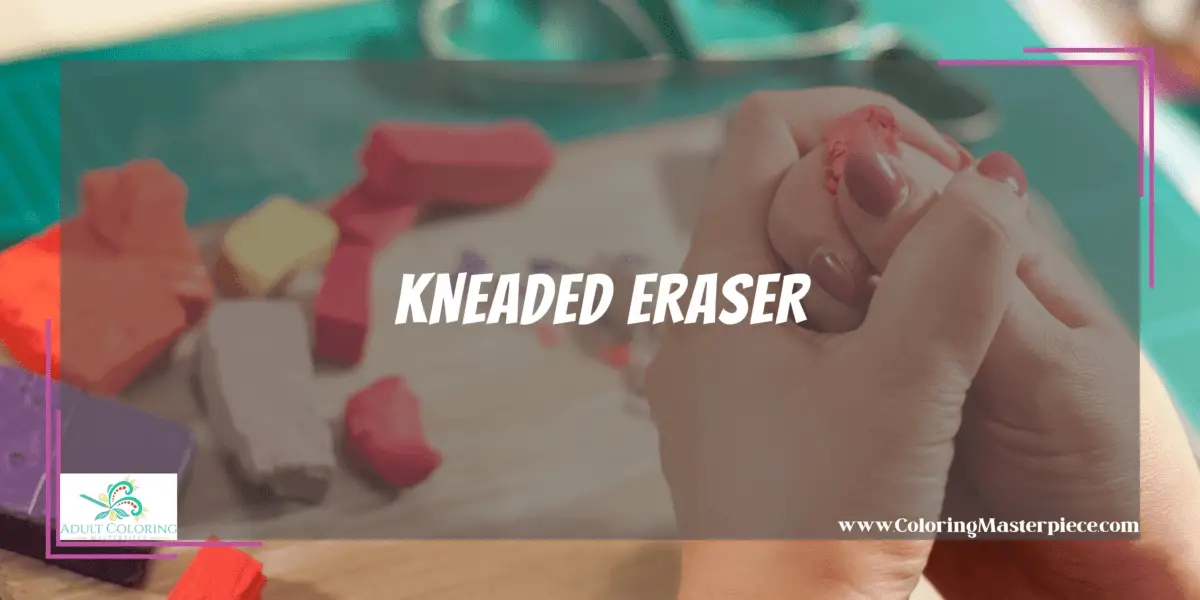 Different Types of Erasers for Adult Coloring - Adult Coloring Masterpiece