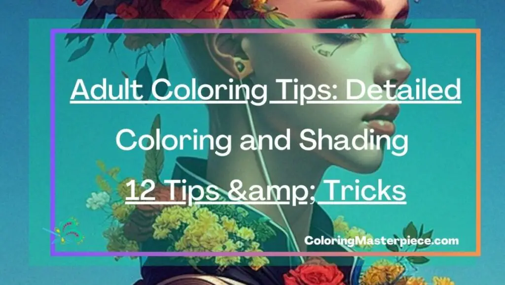 Adult Coloring Tips: Detailed Coloring and Shading 12 Tips & Tricks ...