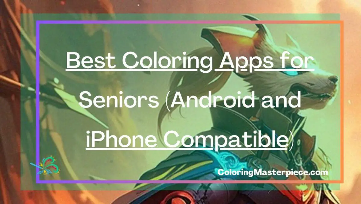 Best Coloring Apps for Seniors (Android and iPhone Compatible) - Adult ...