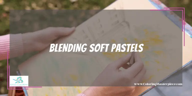 How Do You Use Soft Pastels In Coloring Books? - Adult Coloring Masterpiece