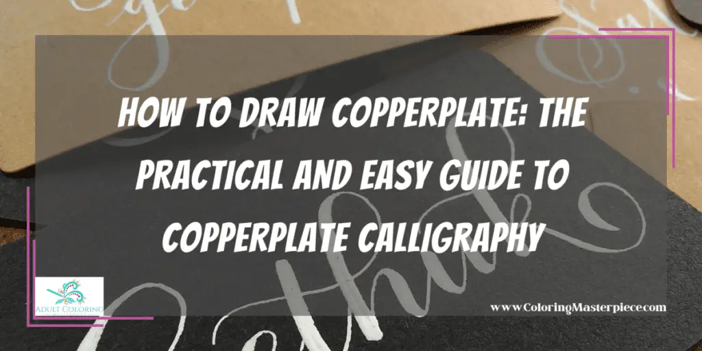 Copperplate Calligraphy - Adult Coloring Masterpiece