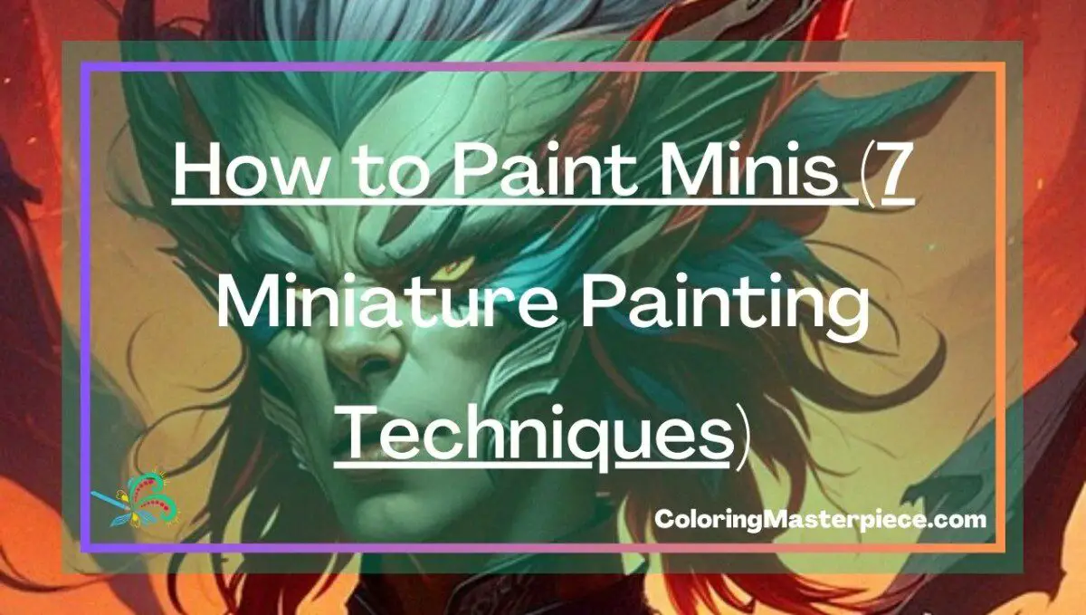 How to Paint Minis (7 Miniature Painting Techniques) - Adult Coloring ...