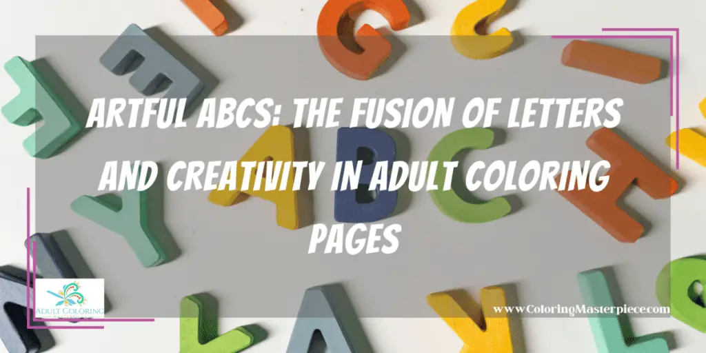 Adult Coloring Pages with Letters - Adult Coloring Masterpiece