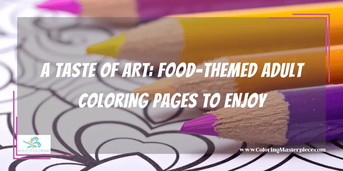 Food-Themed Adult Coloring Pages - Adult Coloring Masterpiece