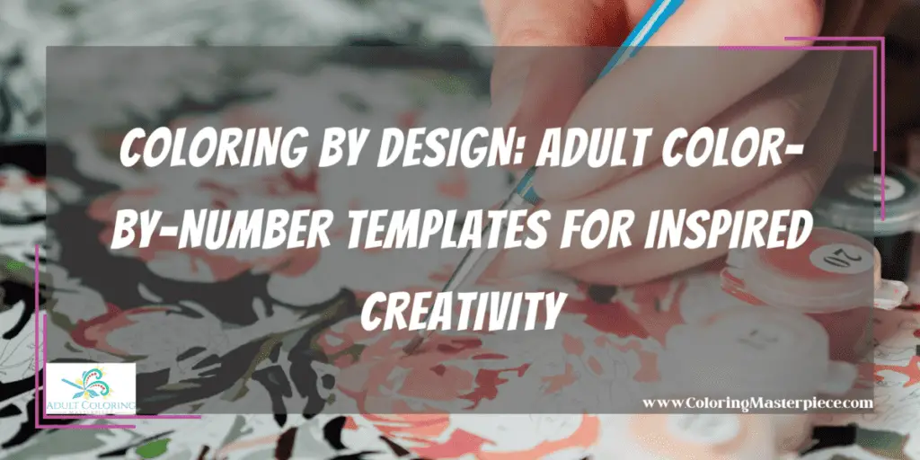Adult Color-By-Number Templates - Adult Coloring Masterpiece