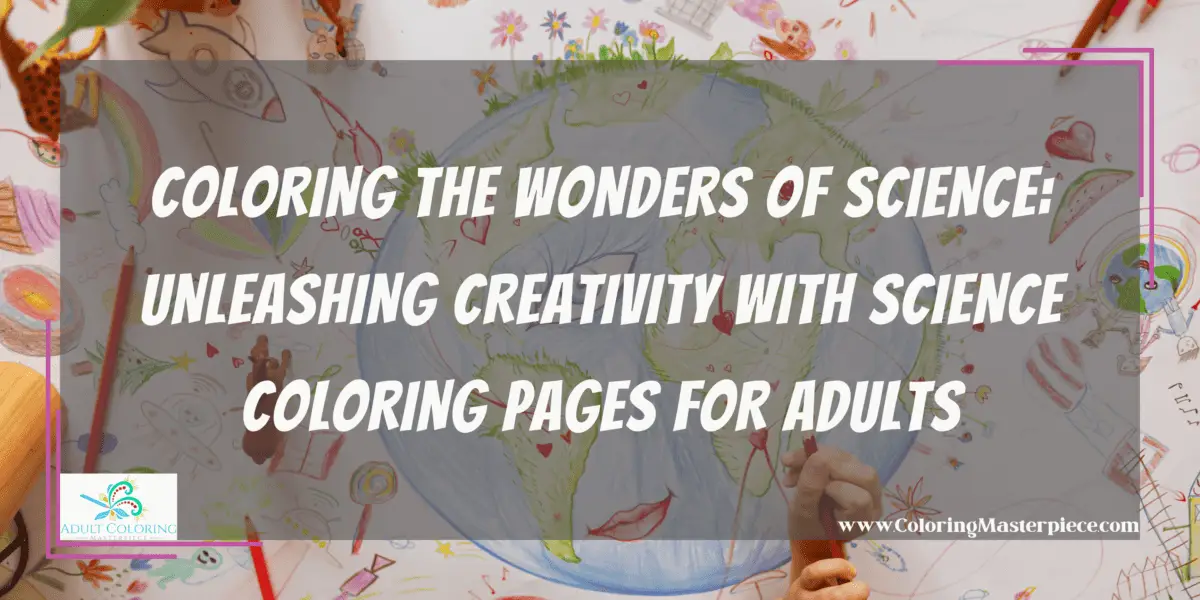 Science Coloring Pages for Adults - Adult Coloring Masterpiece