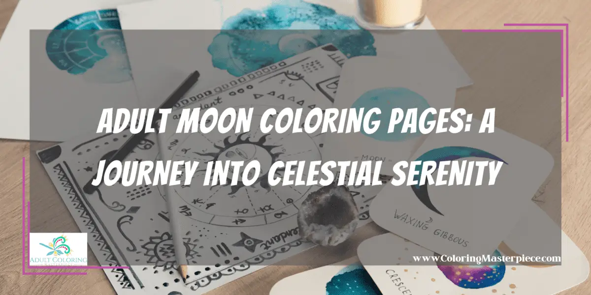 Adult Moon-Themed Coloring - Adult Coloring Masterpiece