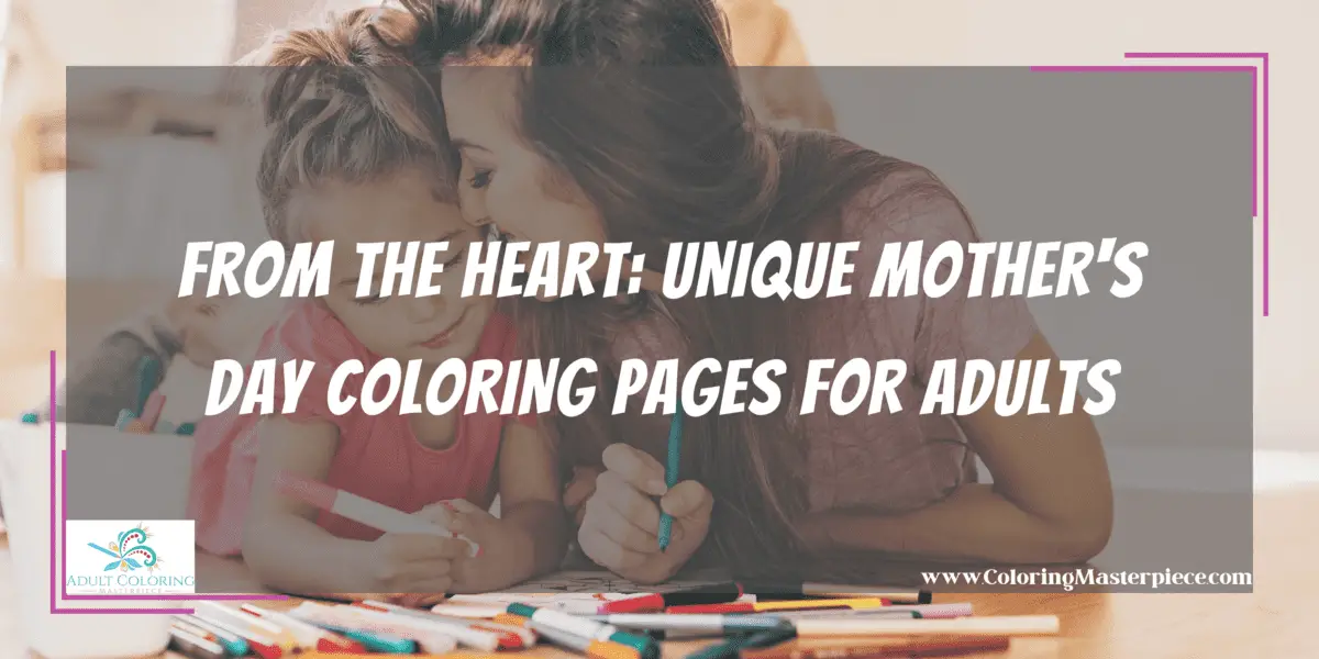 Mother's Day Coloring Pages for Adults - Adult Coloring Masterpiece