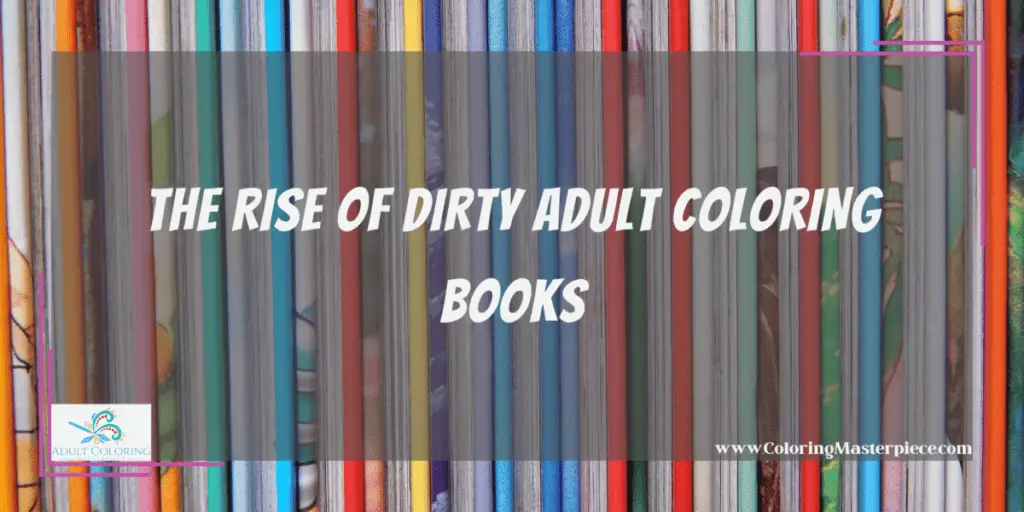Dirty Adult Coloring Books - Adult Coloring Masterpiece