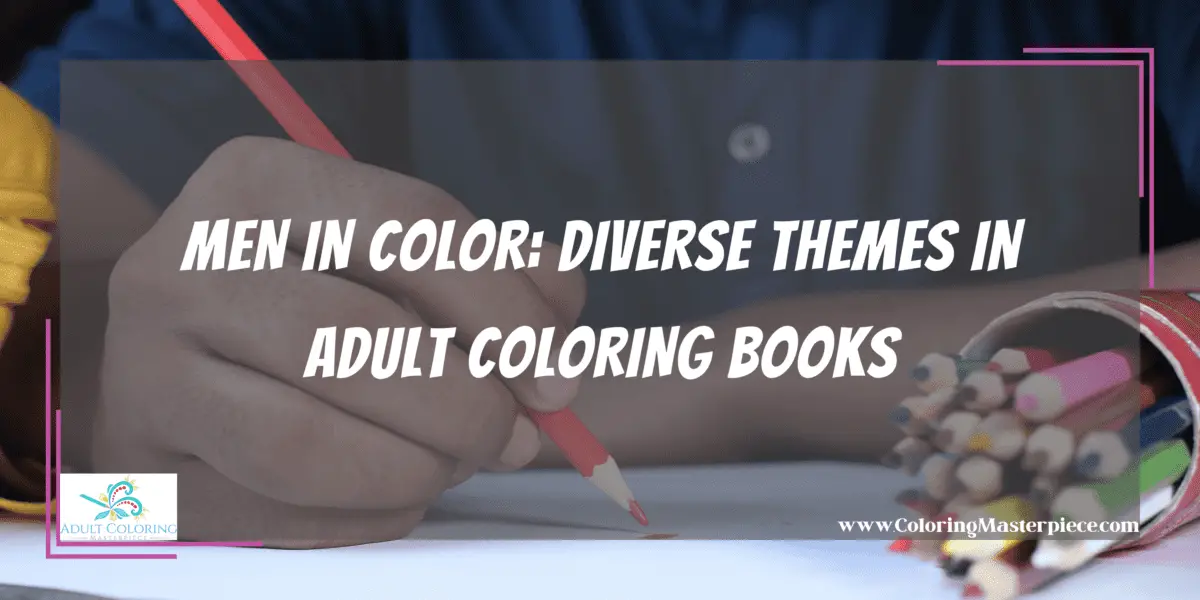 Adult Coloring Books for Men - Adult Coloring Masterpiece