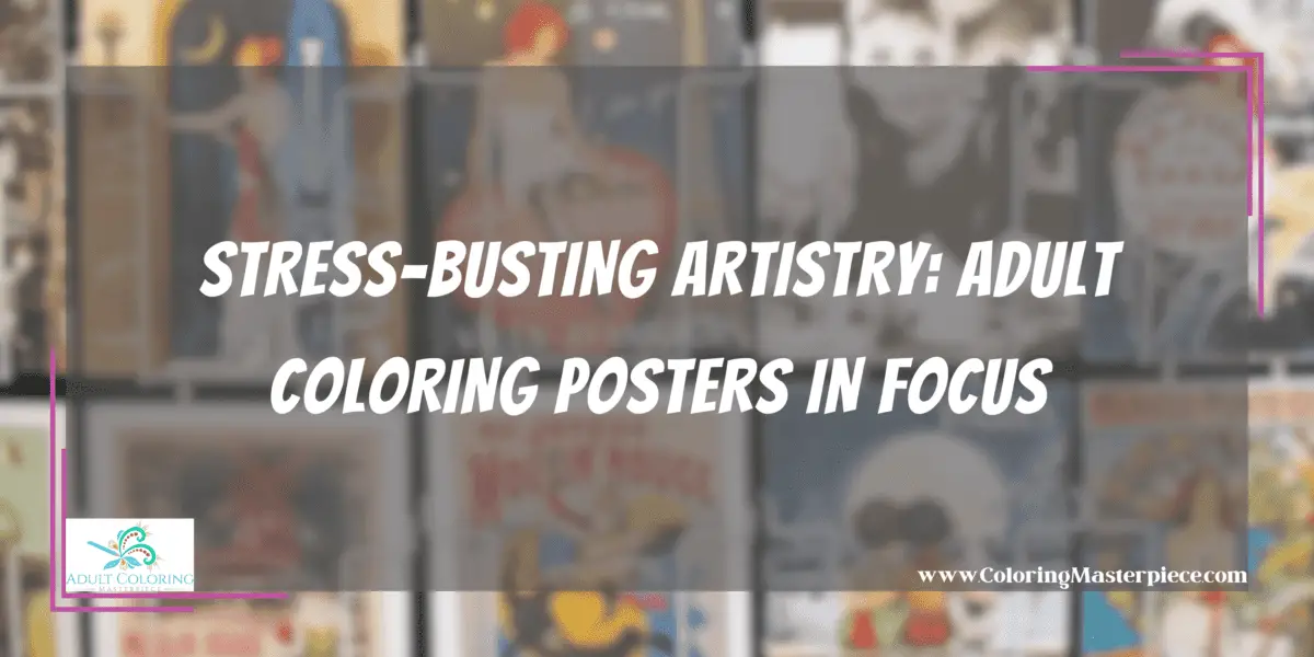 Stress-Busting Artistry: Adult Coloring Posters in Focus - Adult ...