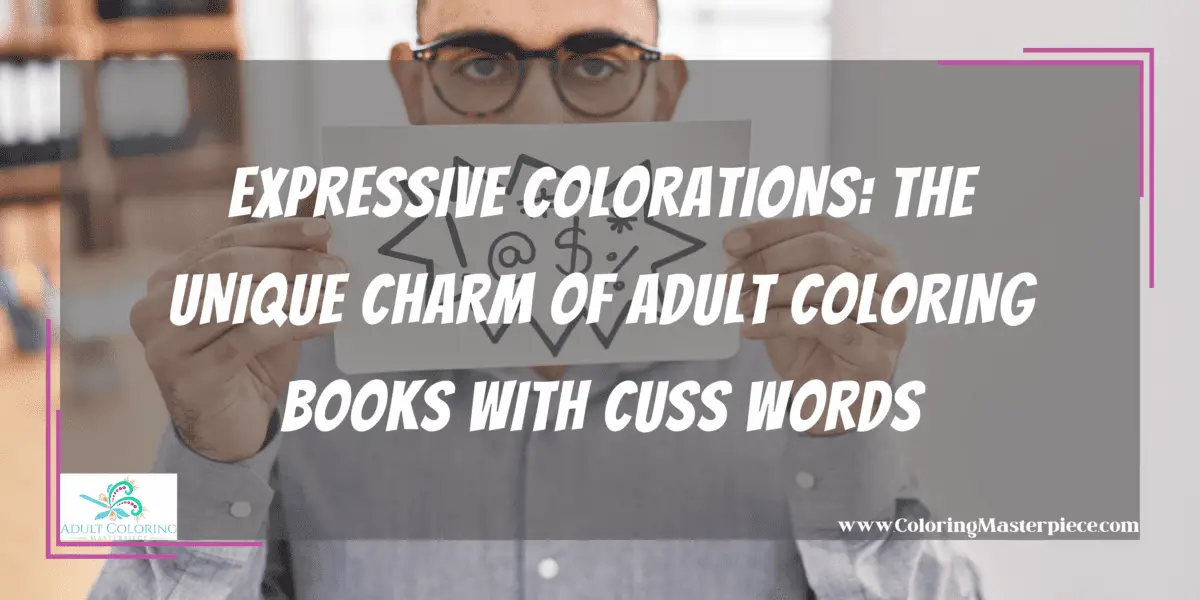 Adult Coloring Books with Cuss Words - Adult Coloring Masterpiece