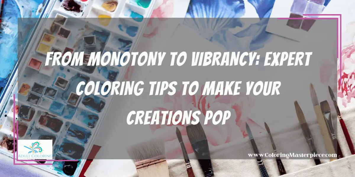 Expert Adult Coloring Tips - Adult Coloring Masterpiece