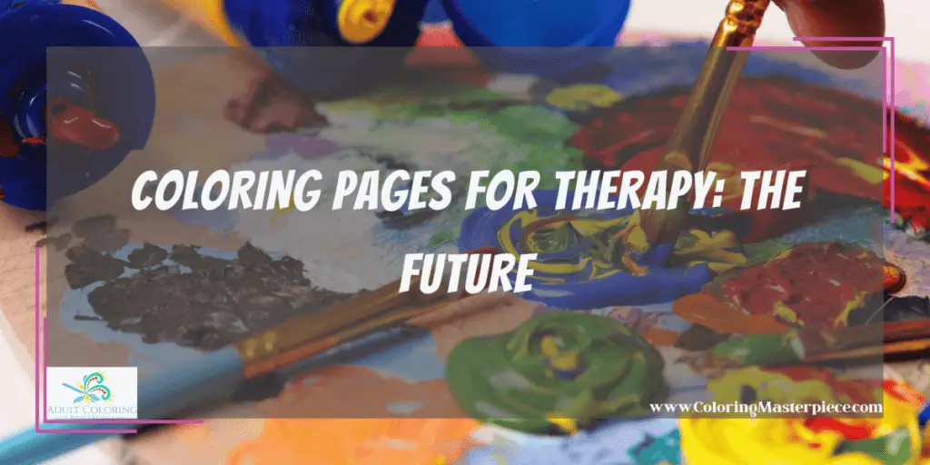 Therapy Coloring Pages - Adult Coloring Masterpiece