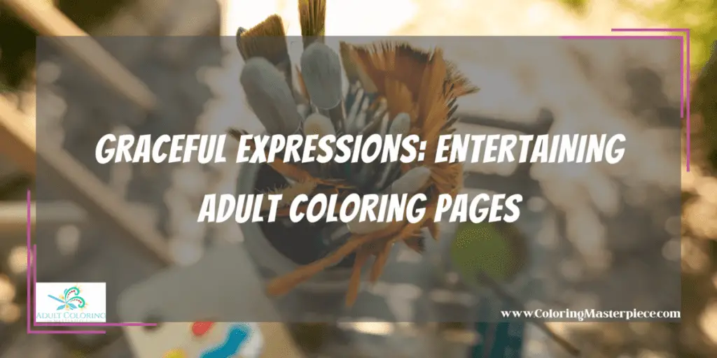 Entertaining Adult Coloring Pages - Adult Coloring Masterpiece