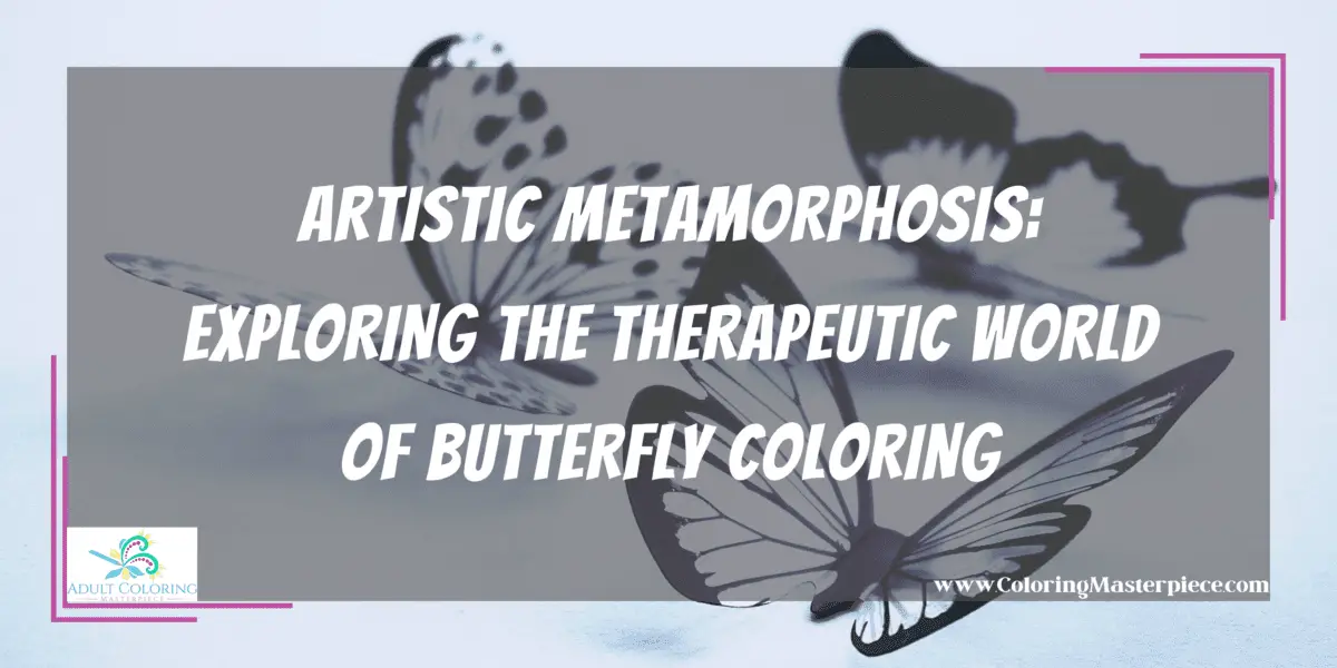Butterfly Adult Coloring Books - Adult Coloring Masterpiece