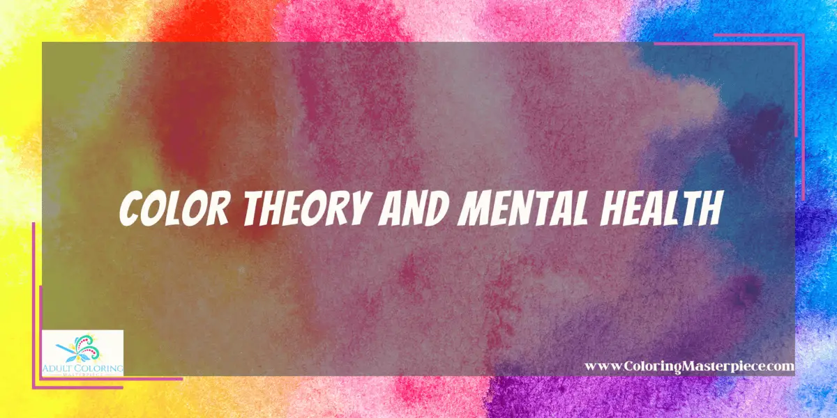 Colors that Helps with Anxiety and Depression - Adult Coloring Masterpiece