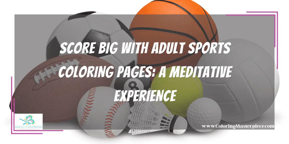 Adult Sports Coloring Pages - Adult Coloring Masterpiece