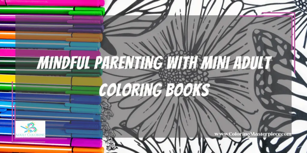 Mini Adult Coloring Books - Adult Coloring Masterpiece