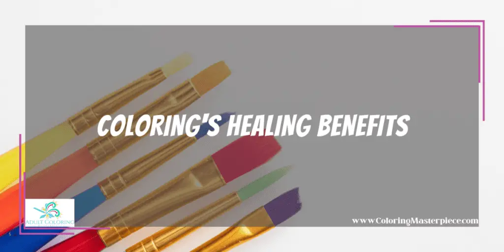 Why Coloring is Good for Adults - Adult Coloring Masterpiece