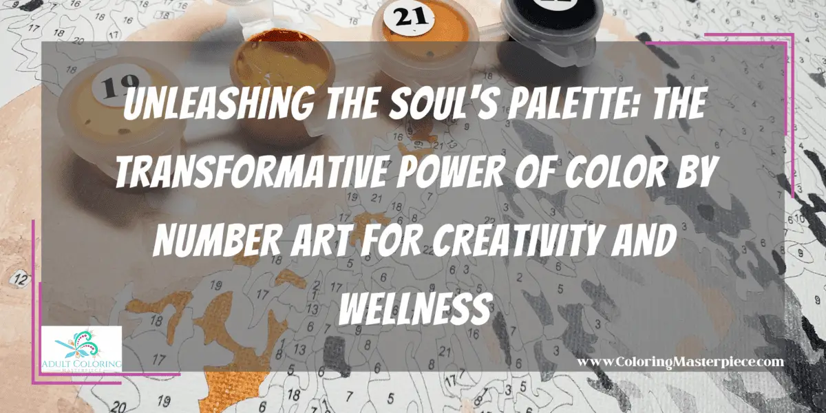 Color by Number for Adults - Adult Coloring Masterpiece