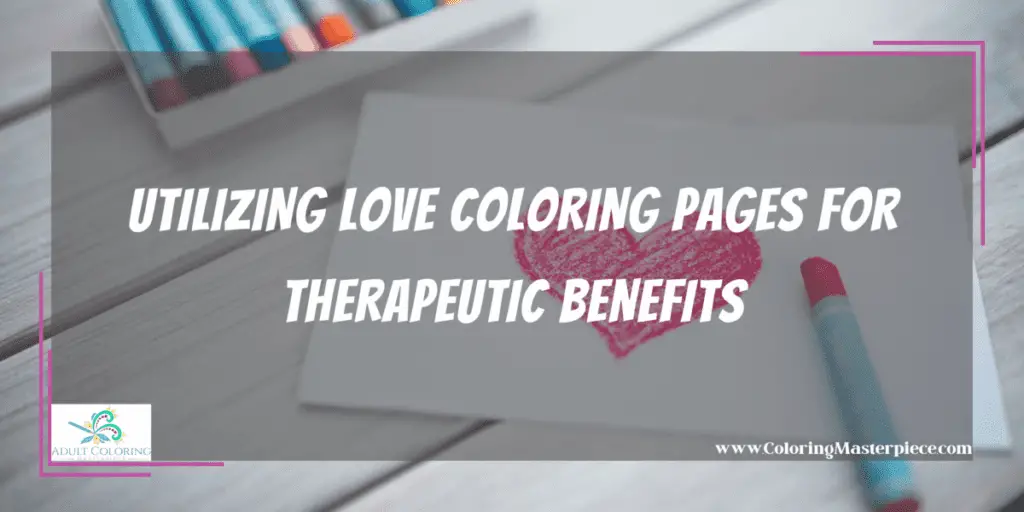 Love-Themed Adult Coloring Pages - Adult Coloring Masterpiece