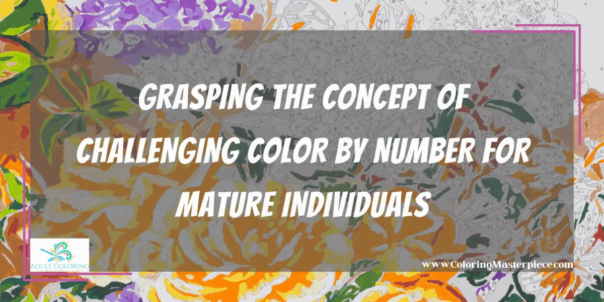 Hard Color by Number for Adults - Adult Coloring Masterpiece