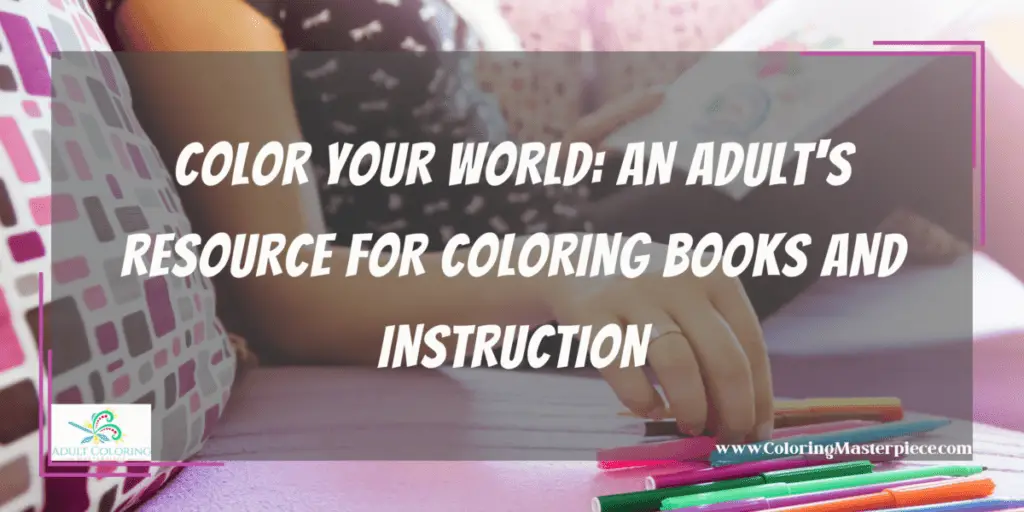 Where Can I Get Adult Coloring Books - Adult Coloring Masterpiece