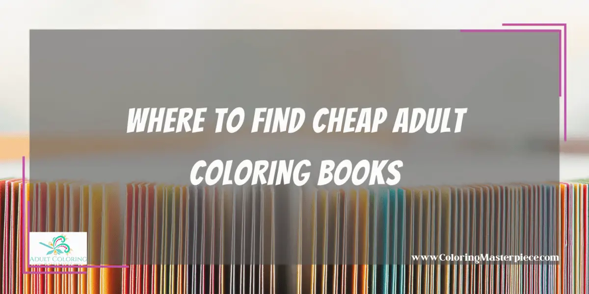 Cheap Adult Coloring Books - Adult Coloring Masterpiece