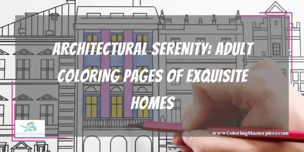 House Coloring Pages for Adults - Adult Coloring Masterpiece
