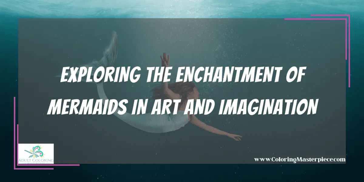 Adult Mermaid Coloring Pages - Adult Coloring Masterpiece