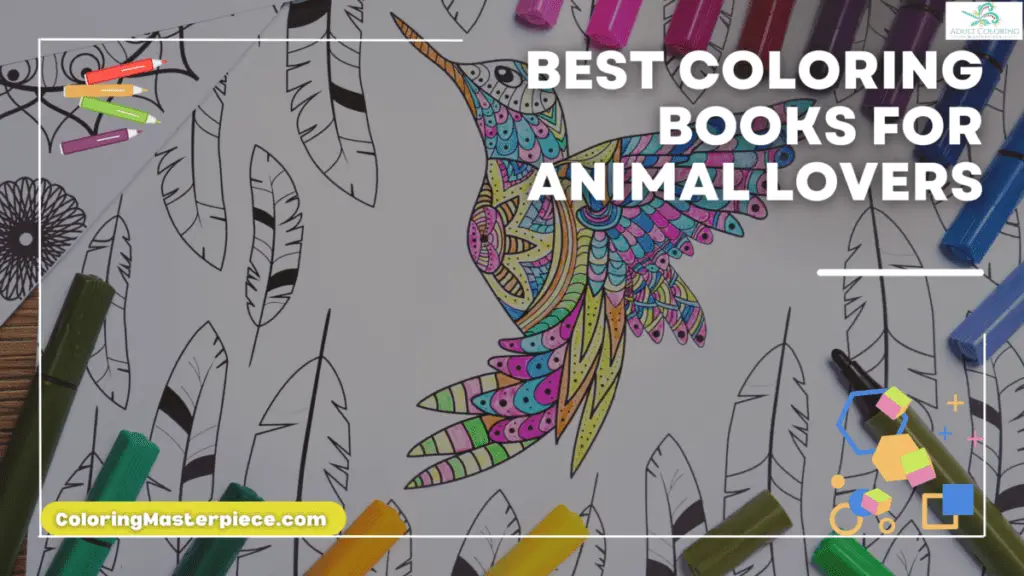 Best Coloring Books for Animal Lovers - Adult Coloring Masterpiece
